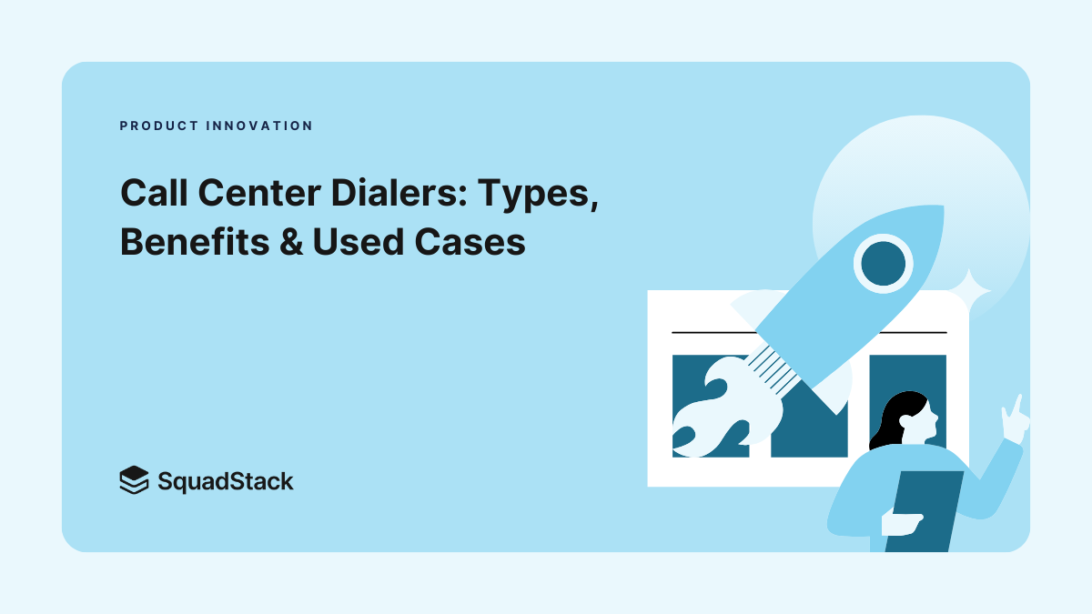Call Center Dialers: Types, Benefits & Used Cases